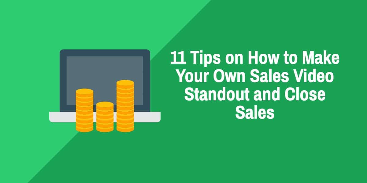 11 PROVEN Tips To Convert Sales Videos Into More Sales