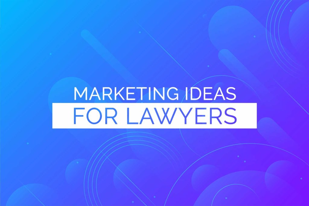 Practical Marketing Ideas and Resources for Lawyers